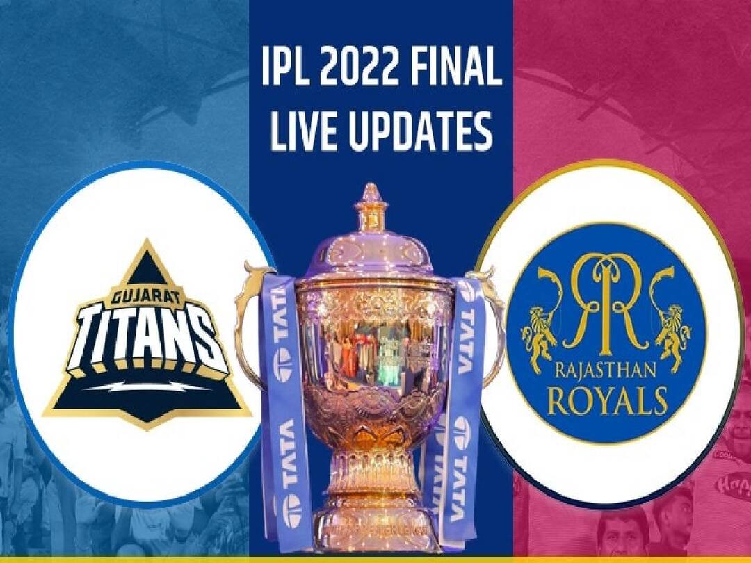 IPL 2022 Final GT vs RR LIVE Updates Gujarat Titans vs Rajasthan Royals ...