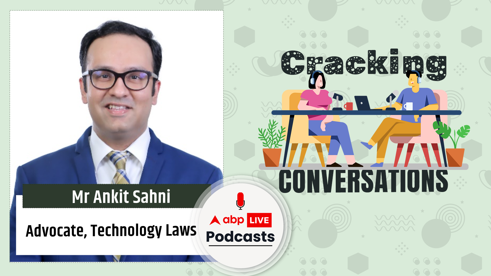 Mr Ankit Sahni, shares his tips to upskill the youth in copyright and technology laws