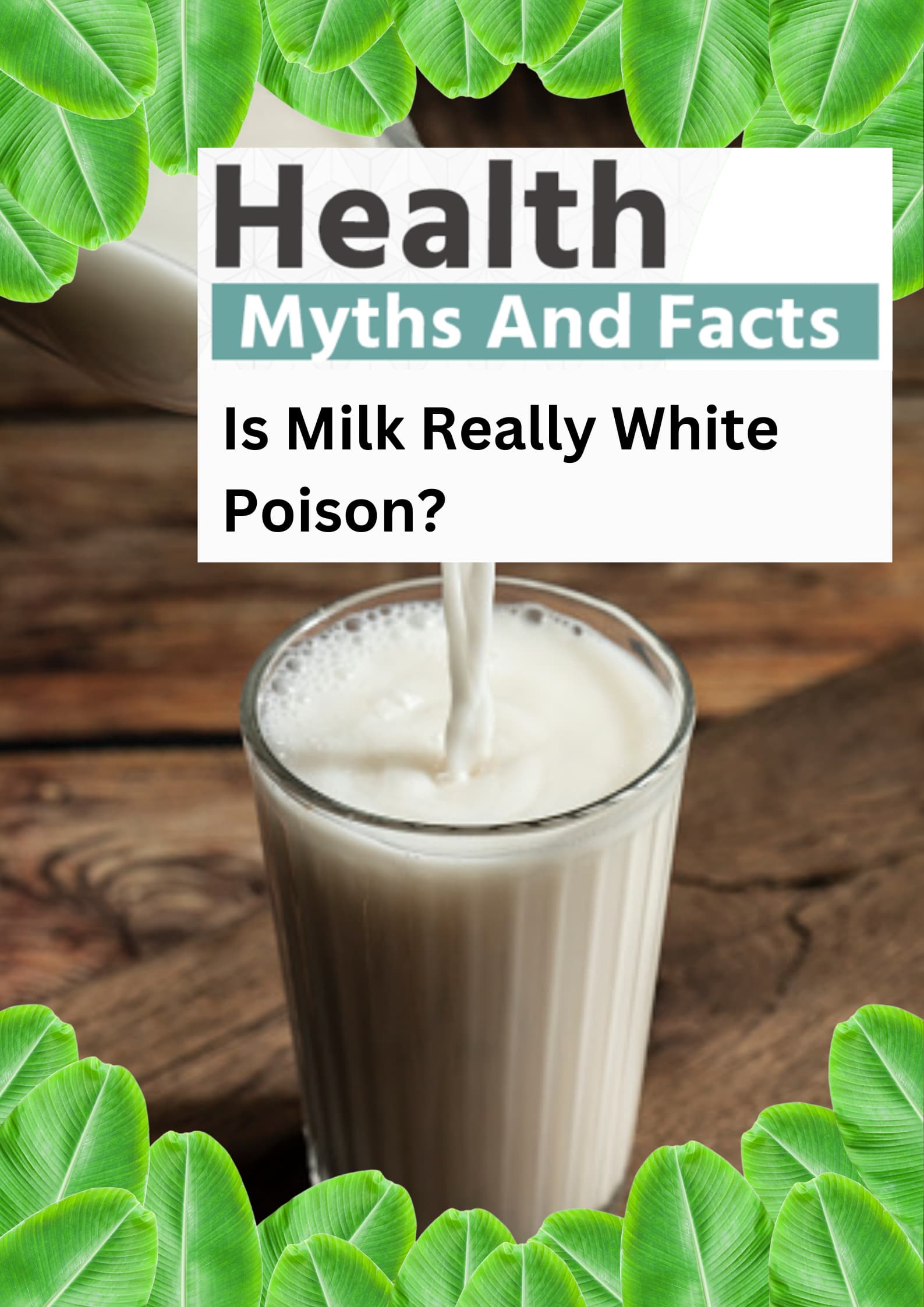 Is Milk Really White Poison? See What Experts Have To Say