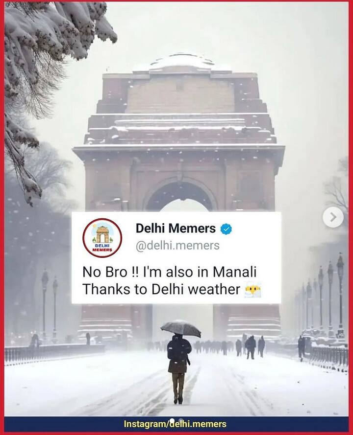 Delhi Weather Memes on social media many said it is only snowfall ...
