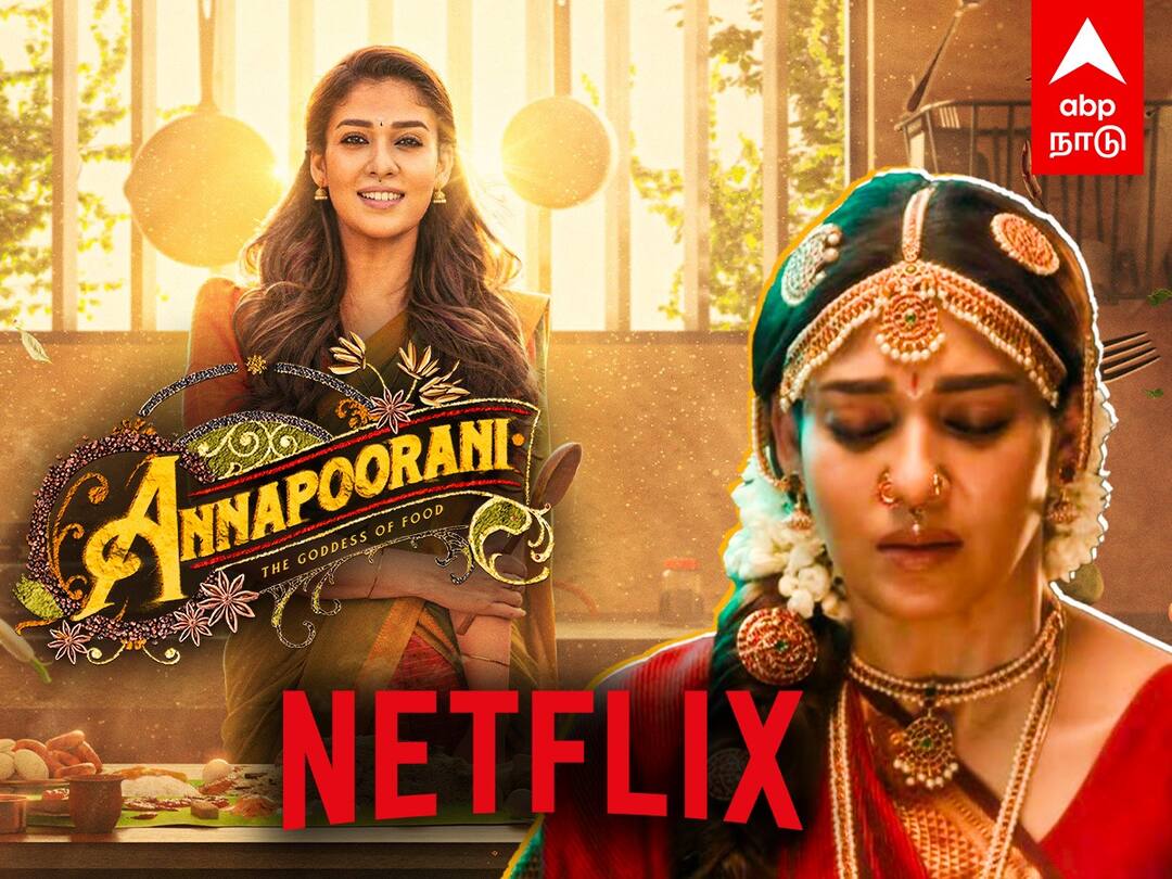 Netflix removed Annapoorani - watch video | Annapoorani Movie Issue - "அன்னபூரணியை நீக்கிய ...