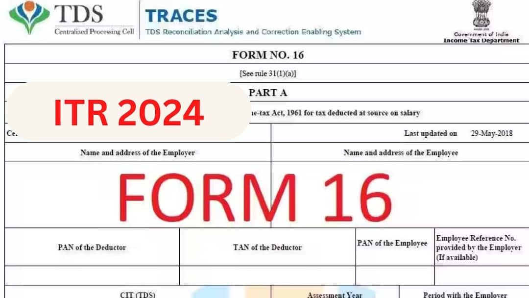 ITR 2024 Income Tax ITR What Is Form 16 And Which Information It ...