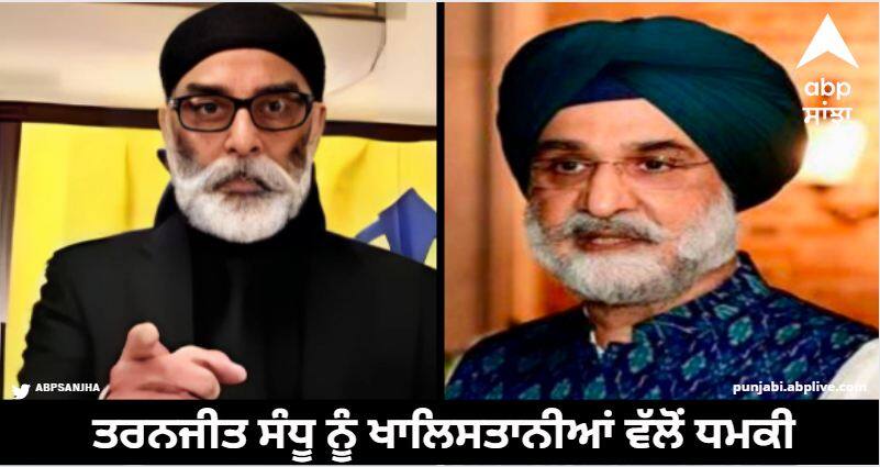 Taranjit Sandhu, who joined BJP, threatened by Khalistanis, defense ...
