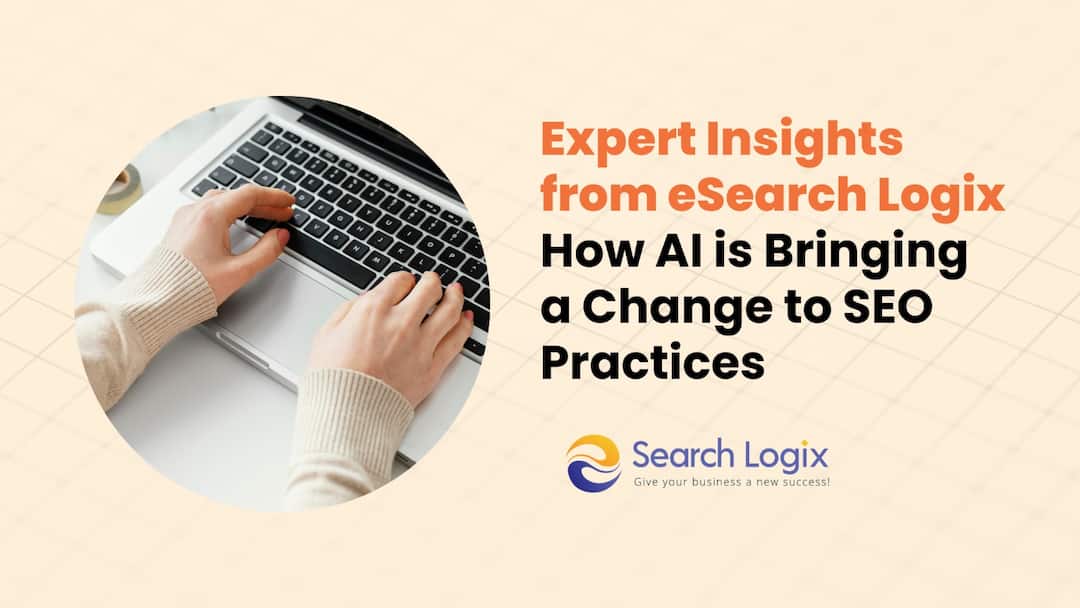 Expert Insights from eSearch Logix – How AI is Bringing a Change to SEO ...