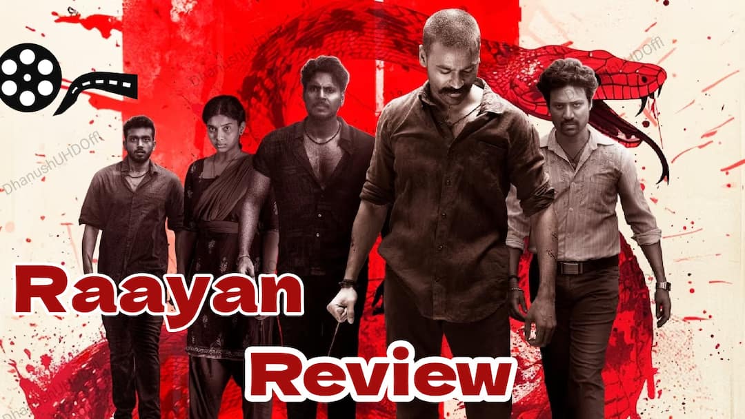 Dhanush Raayan Movie review in Tamil and critics rating | Raayan Movie Review : தனுஷின் ராயன் பட ...