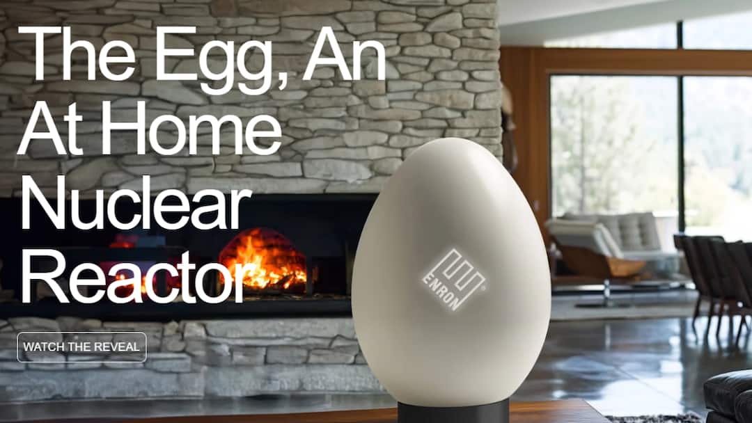 Saw The Launch Of Enron's Nuclear Reactor 'Egg' On Social Media? Well ...